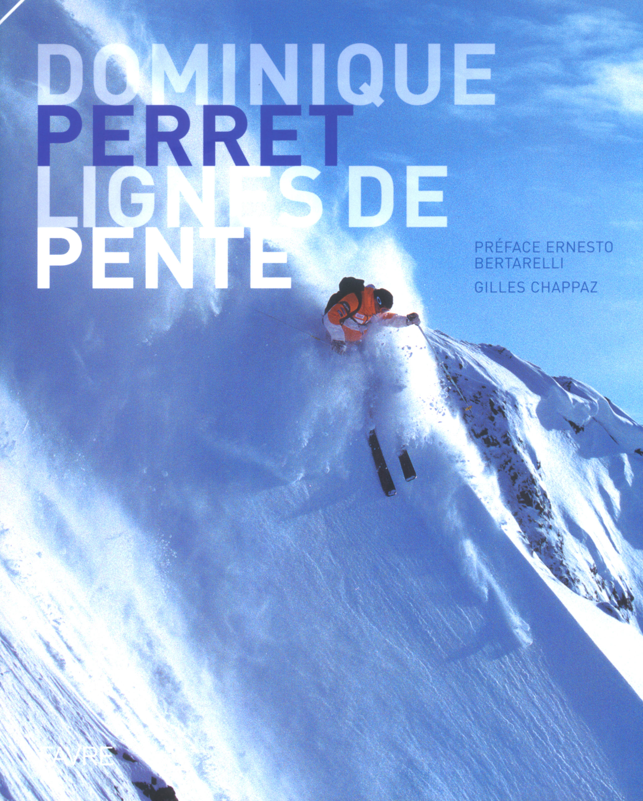 Dominique Perret : Lignes de pente - Éditions Favre