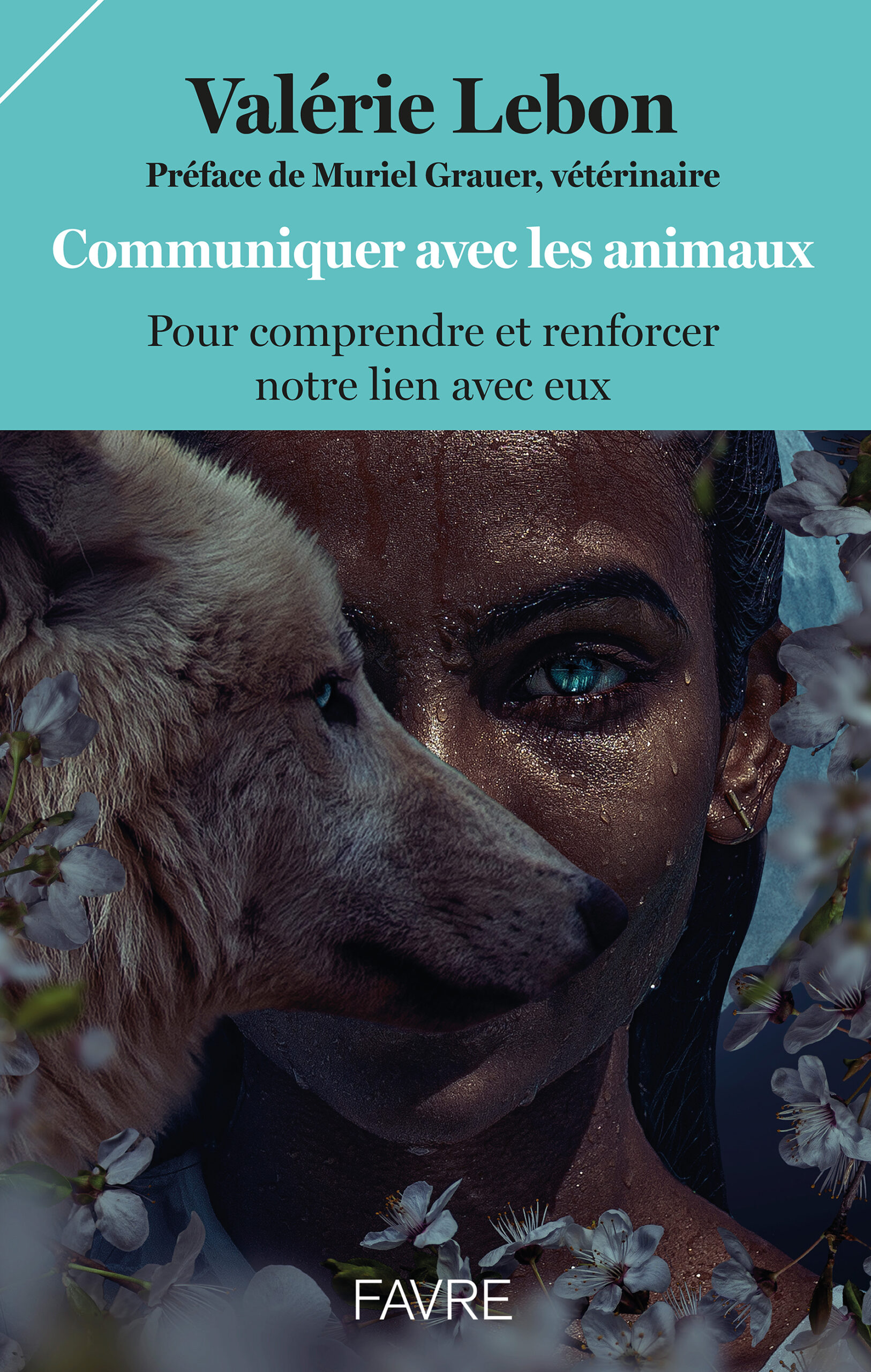 Communiquer avec les animaux - Éditions Favre