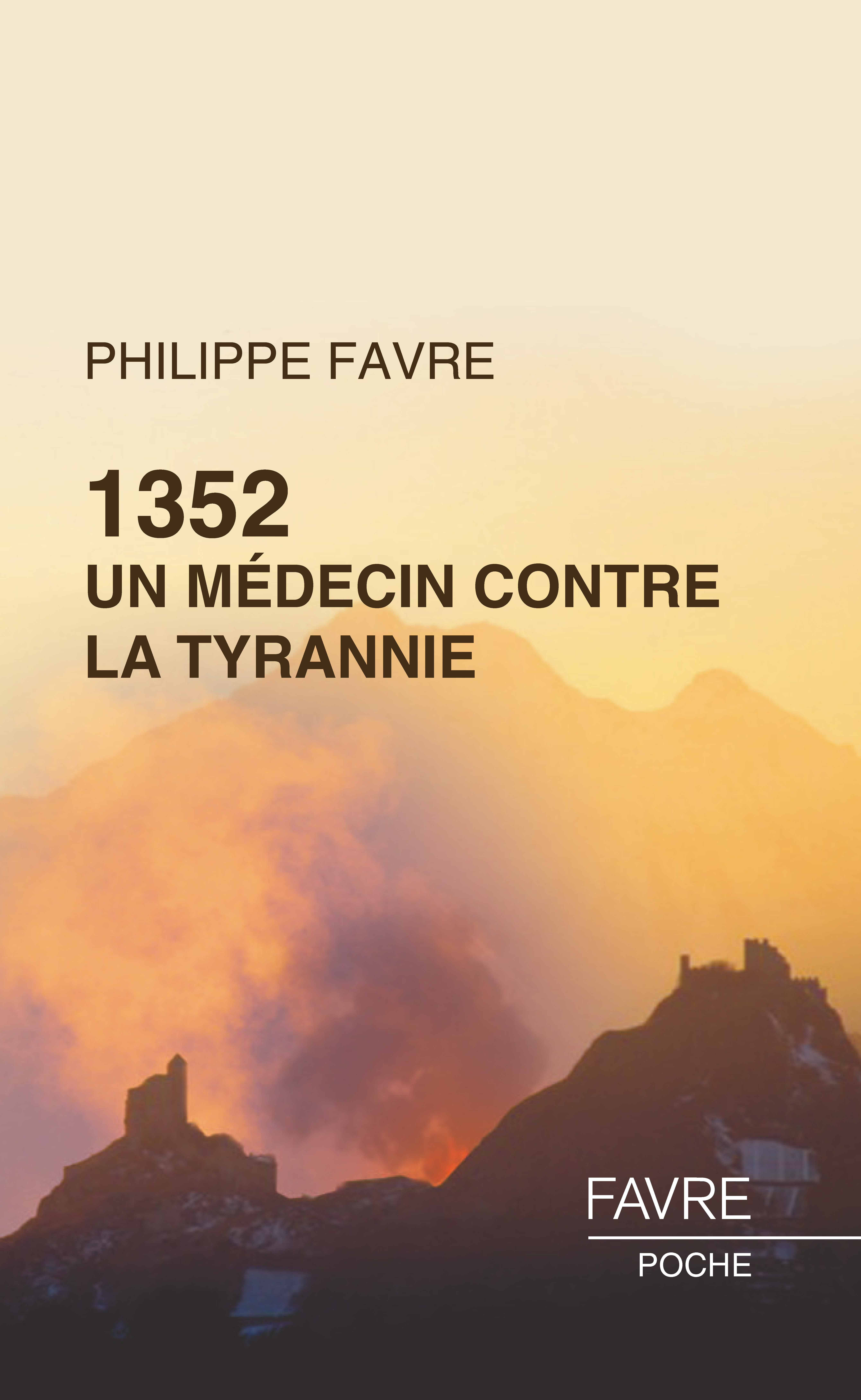 1352, un médecin contre la tyrannie (POCHE) - Éditions Favre